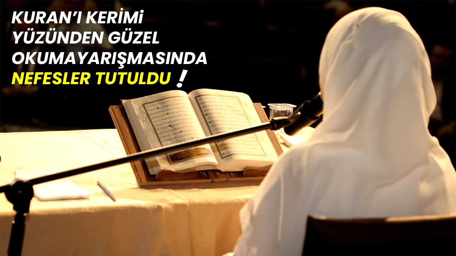 Kuran’ı Kerimi Yüzünden Güzel Okuma yarışmasında nefesler tutuldu